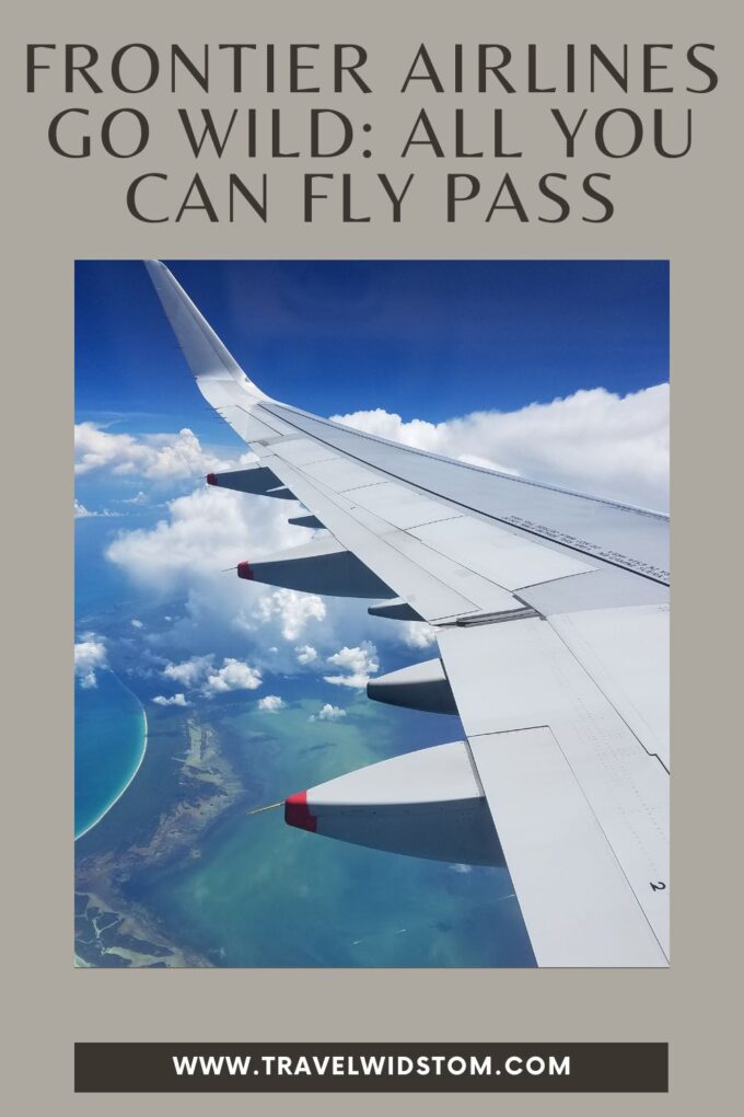 Frontier Airlines: Go Wild All You Can Fly Pass - Travel Widstom