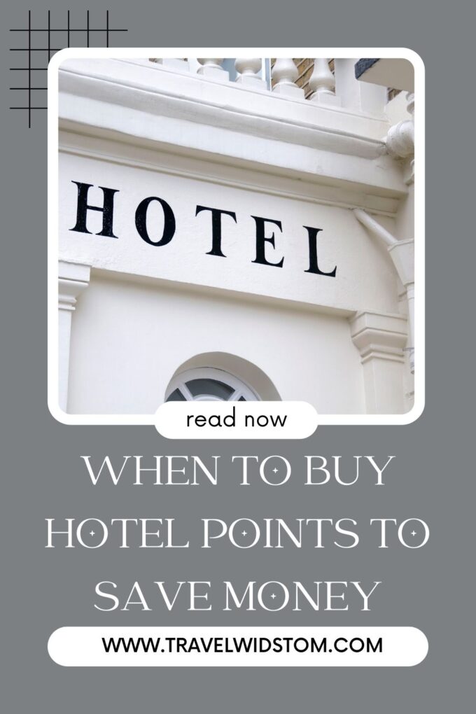 how to Buy Hotel Points to Save Money - Travel Widstom