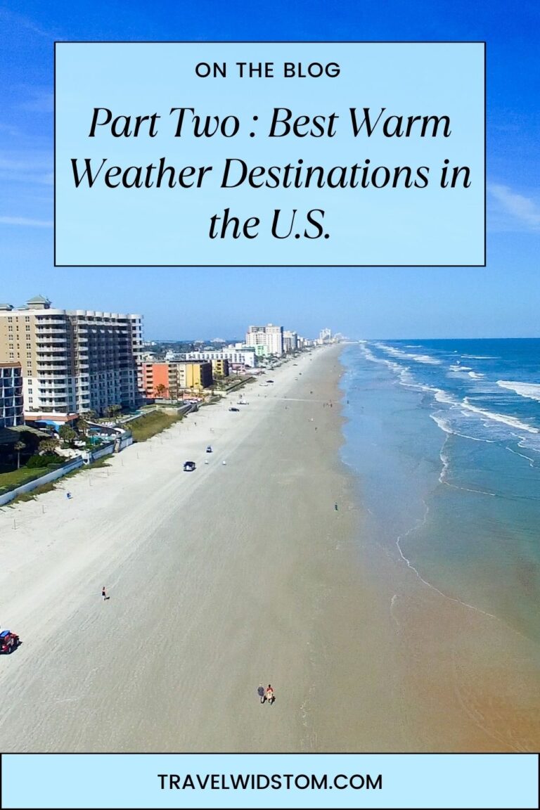 Part Two : Best Warm Weather Winter Getaways in the U.S. - Travel Widstom