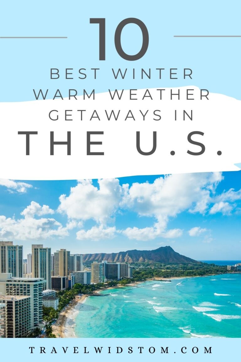 10 Best Warm Weather Winter Getaways in the U.S. - Travel Widstom