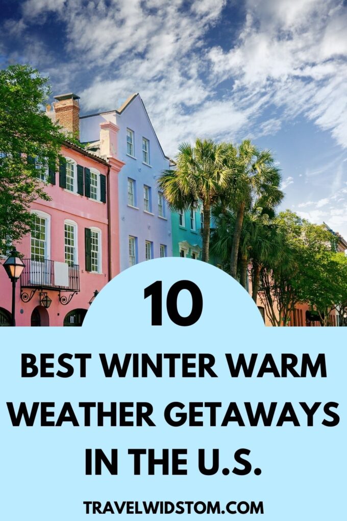 10 Best Warm Weather Winter Getaways in the U.S. - Travel Widstom