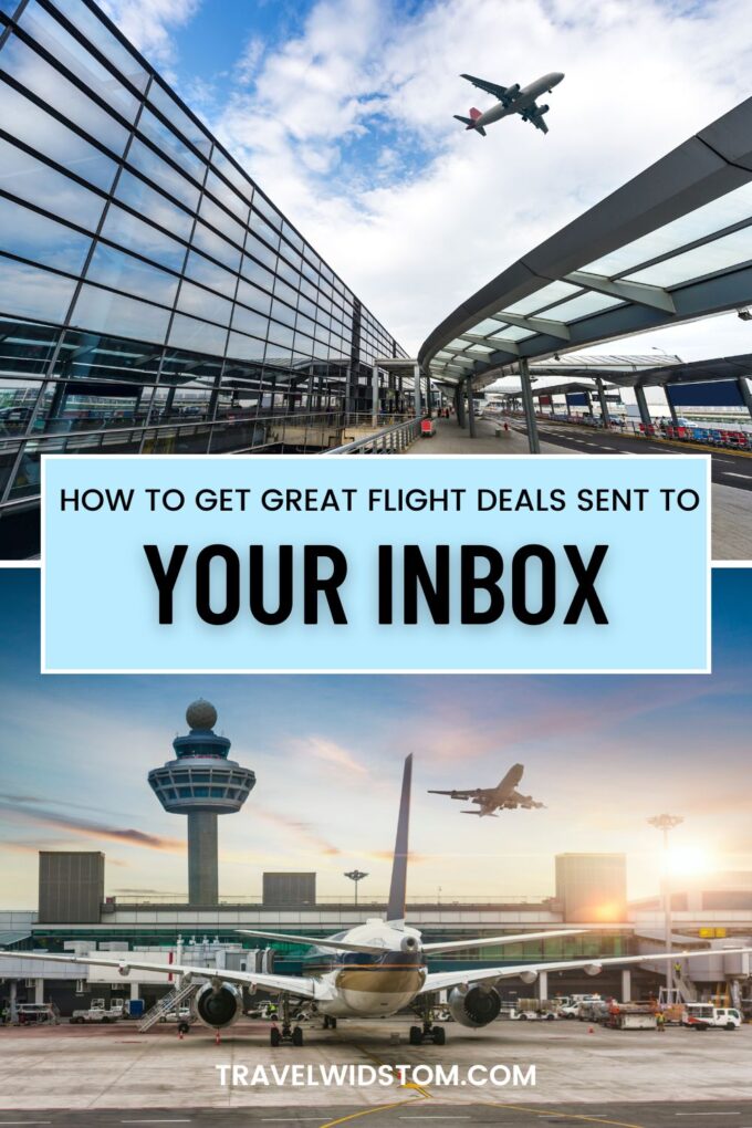 How to Get the Best Flight Deals Sent to Your Inbox - Travel Widstom